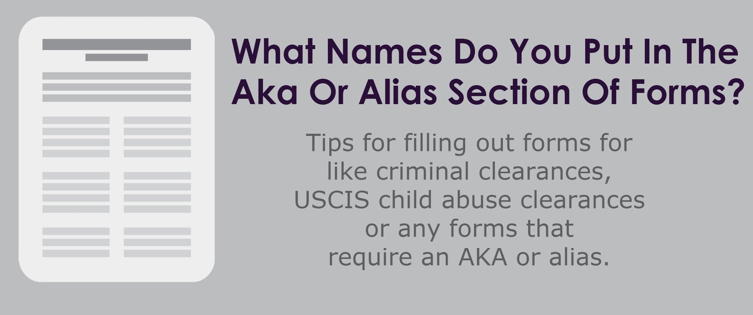 What Names Do You Put In The Aka Or Alias Section Of Forms?