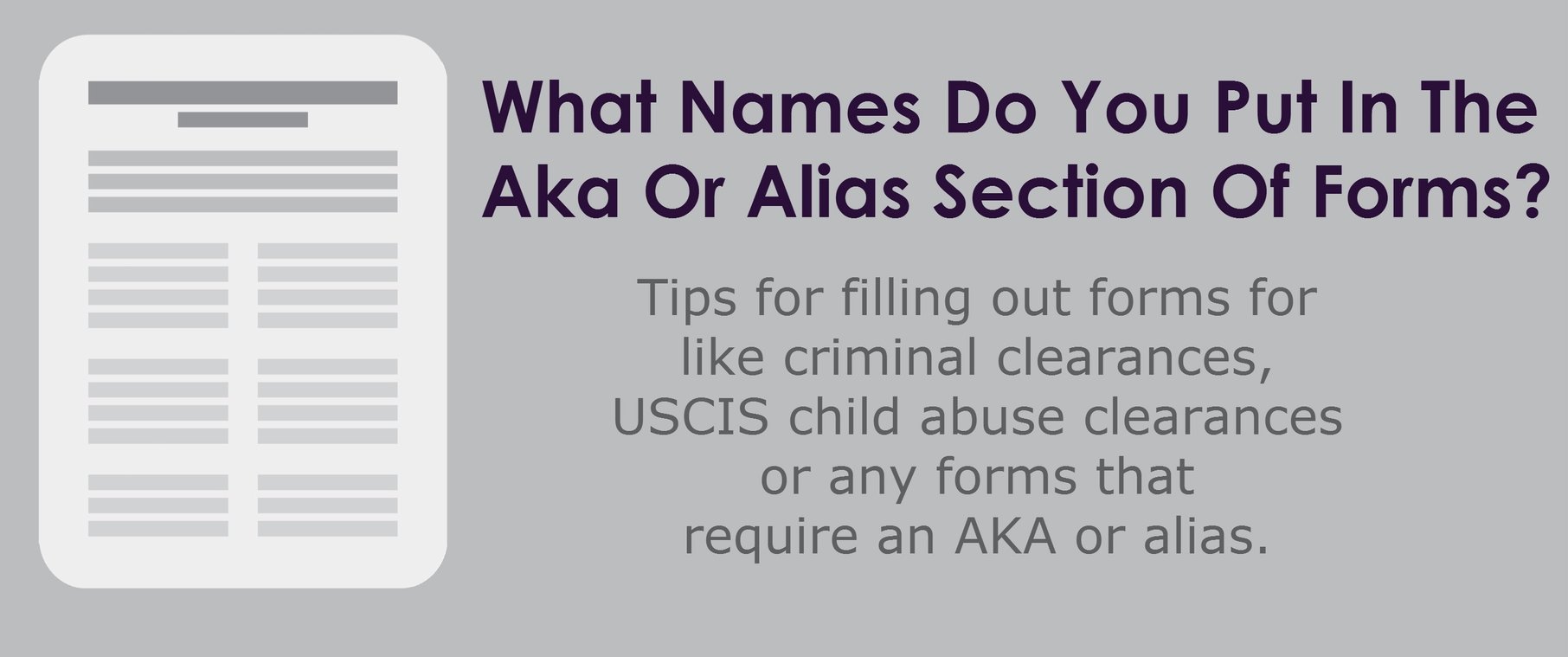 What Names Do You Put In The Aka Or Alias Section Of Forms?